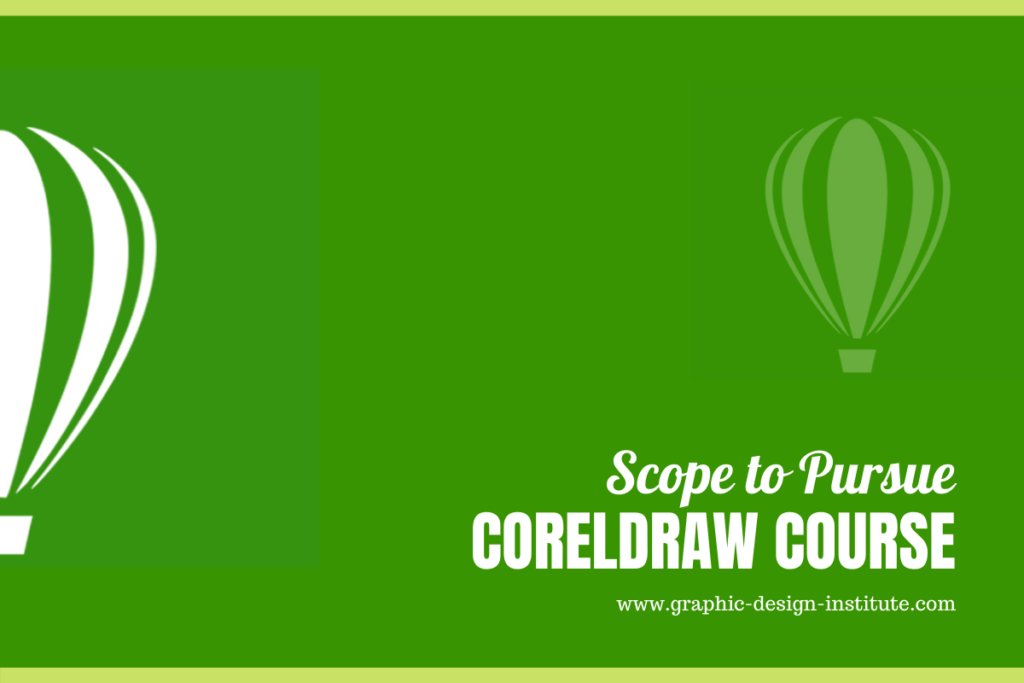 Is There Any Scope to Pursue CorelDraw Course for Graphic Designing?