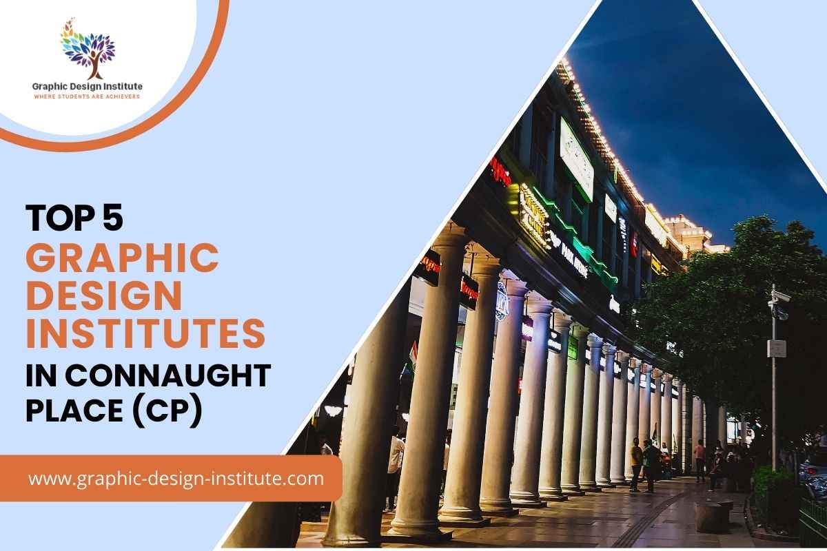 Top 5 Graphic Design Institutes in Connaught Place (CP) - Graphic ...